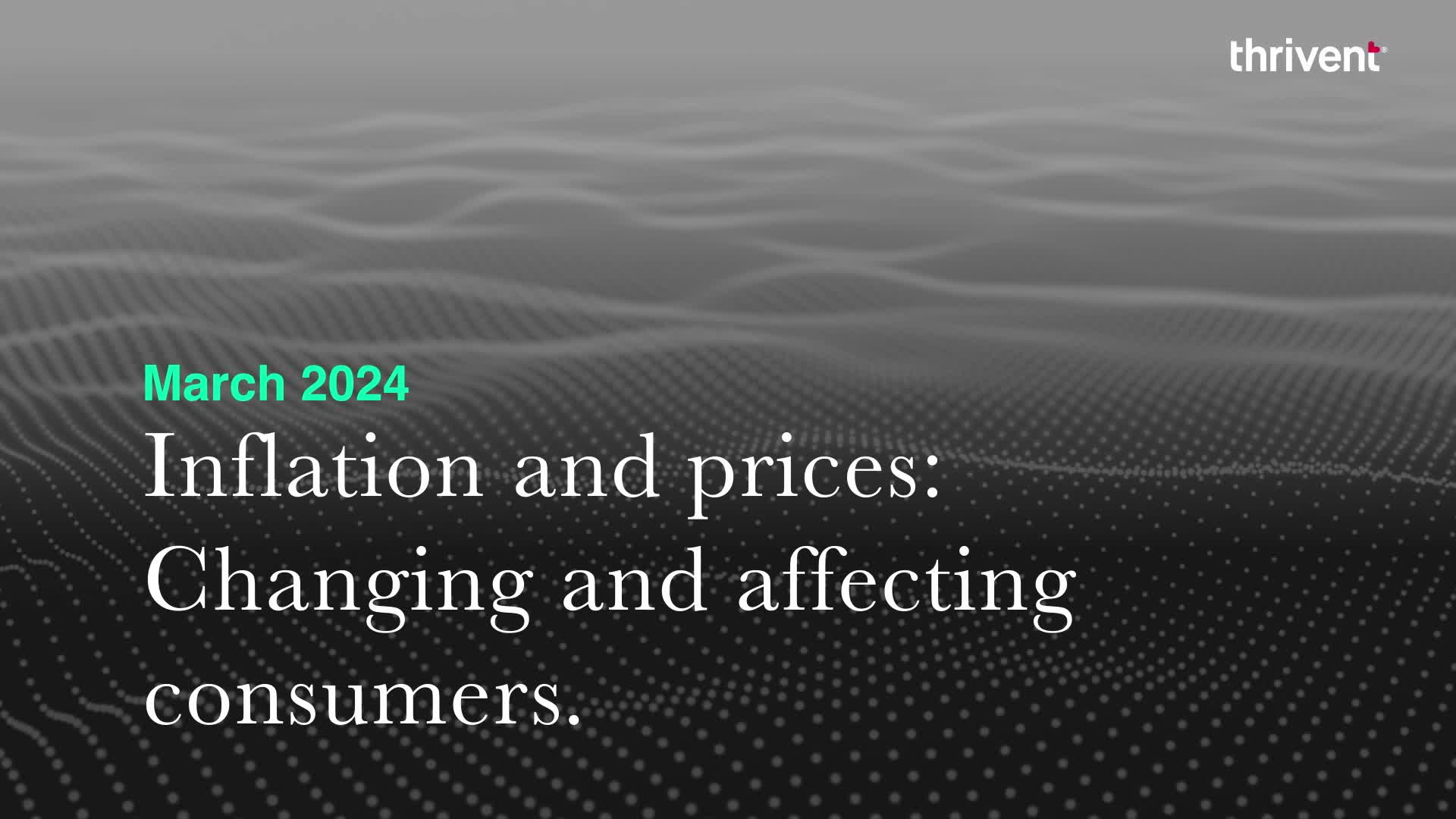 Inflation and prices: How they’re changing and affecting consumers.